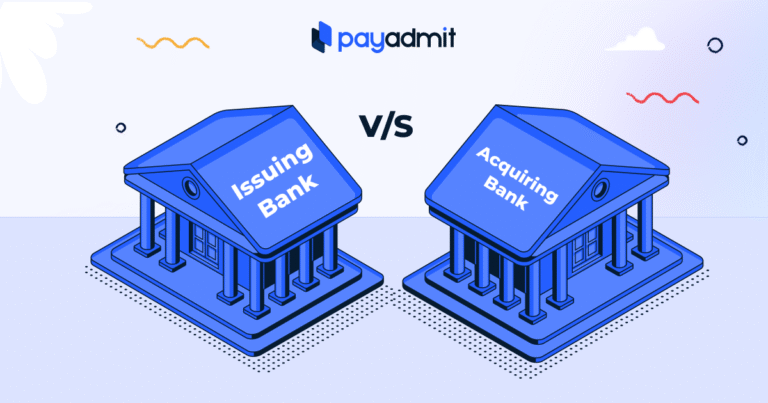 Issuing Bank vs Acquiring Bank - PayAdmit